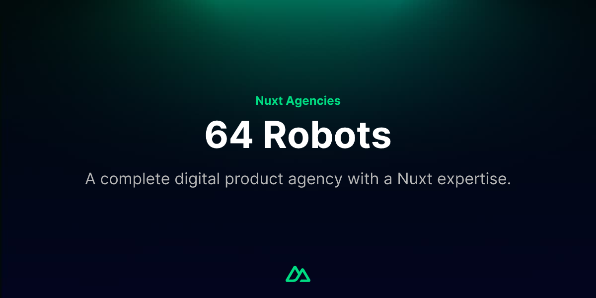 64 Robots · Nuxt Agencies