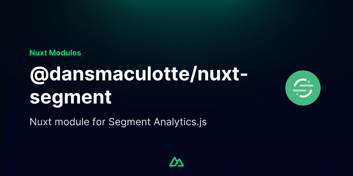 @dansmaculotte/nuxt-segment · Nuxt Modules