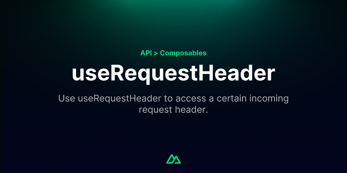 useRequestHeader · Nuxt Composables v3