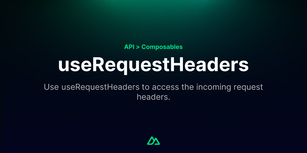 useRequestHeaders · Nuxt Composables v3