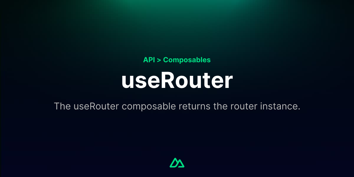 useRouter · Nuxt Composables v3