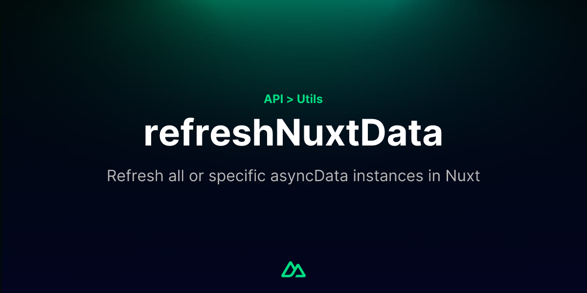 refreshNuxtData · Nuxt Utils v3