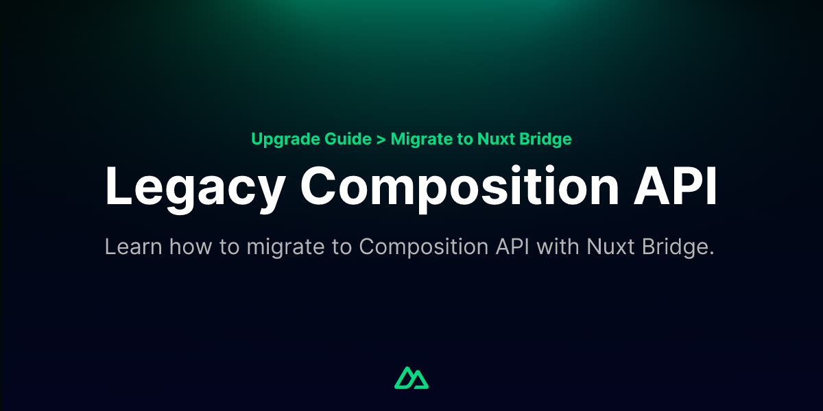 Migrate to Nuxt Bridge: Legacy Composition API v3
