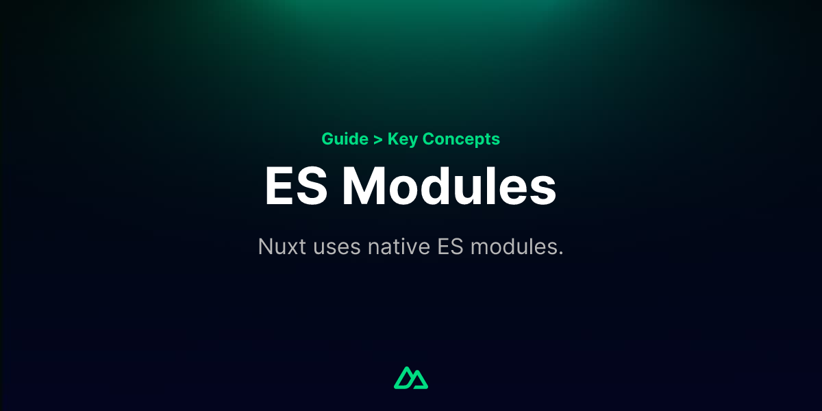 ES Modules · Nuxt Concepts v3