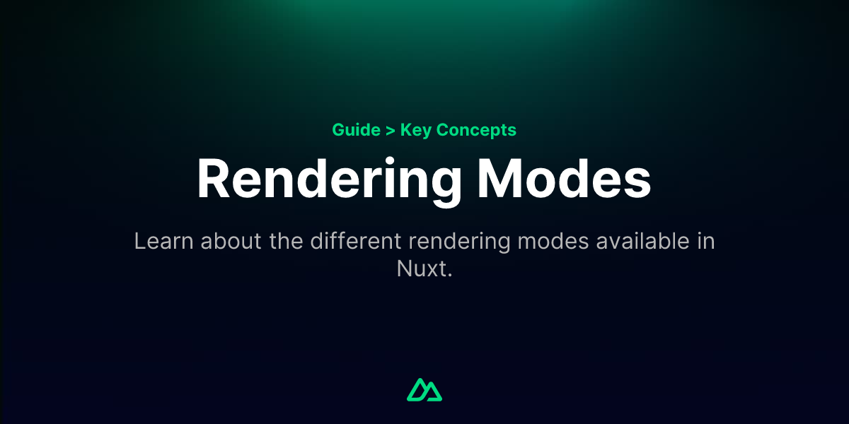 Rendering Modes · Nuxt Concepts v3