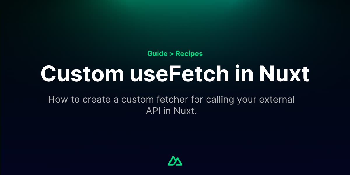 Custom useFetch in Nuxt · Recipes v3