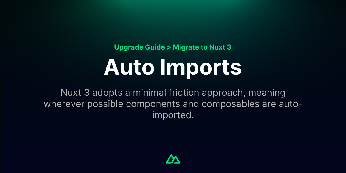 Migrate to Nuxt 3: Auto Imports v3