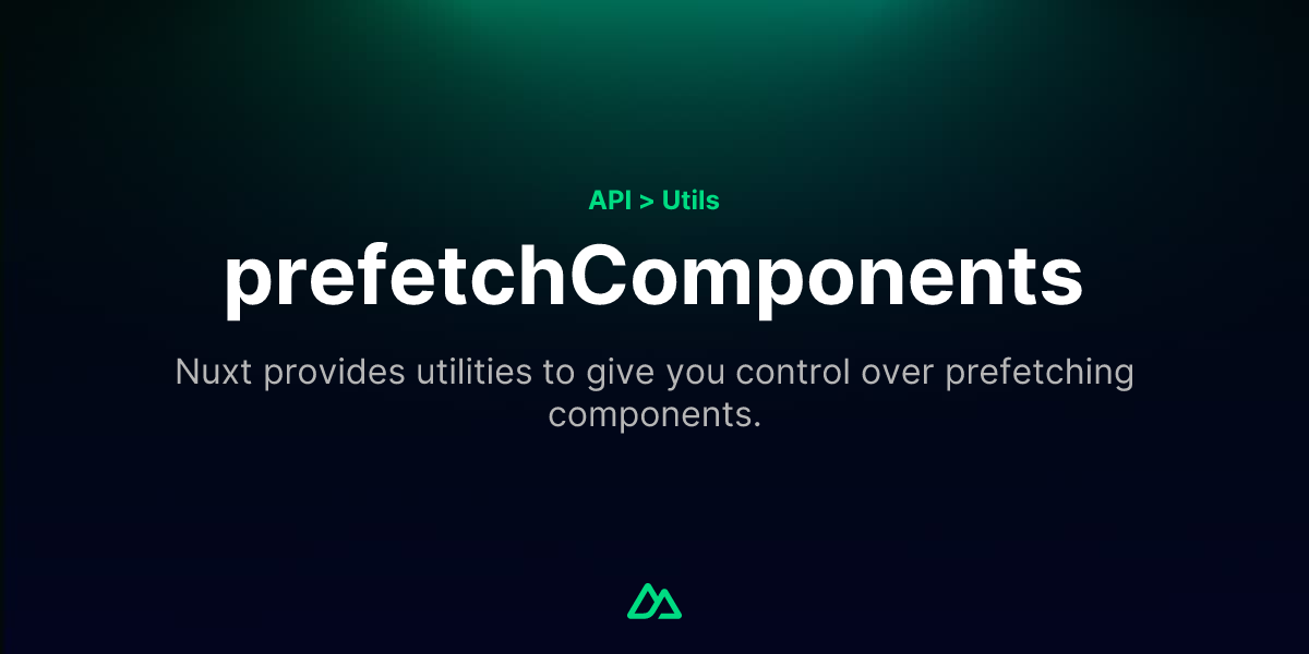 prefetchComponents · Nuxt Utils v4