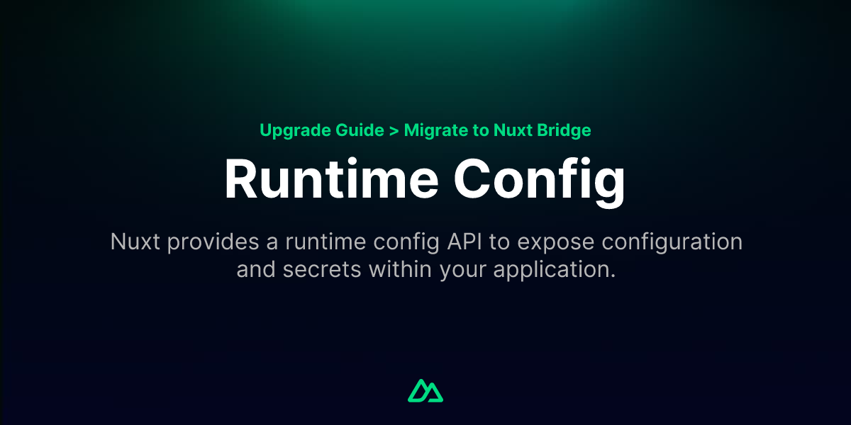 Migrate to Nuxt Bridge: Runtime Config v4