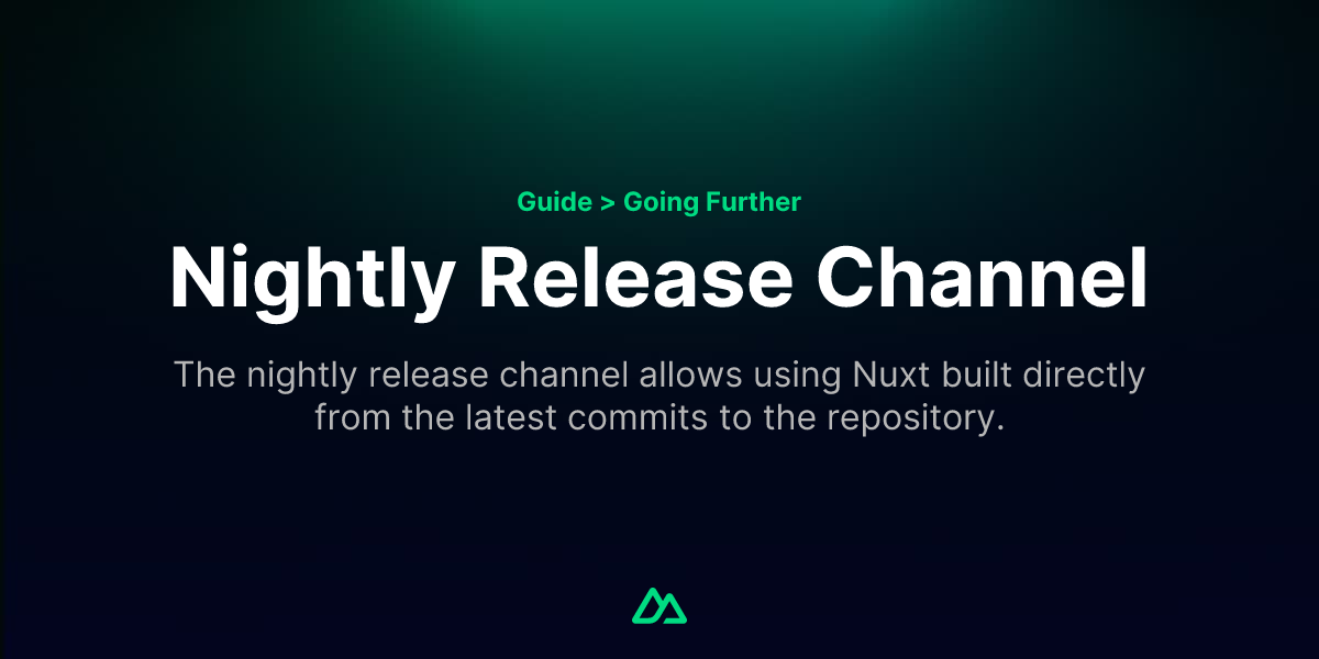 Nightly Release Channel · Nuxt Advanced v4