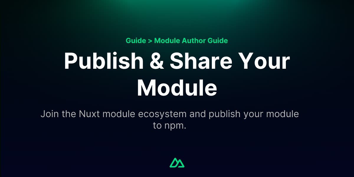 Publish & Share Your Module · Nuxt Modules Author Guide v4