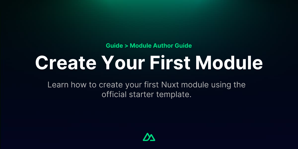 Create Your First Module · Nuxt Modules Author Guide v4