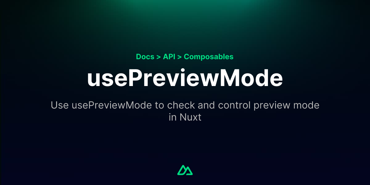 usePreviewMode · Nuxt Composables v3 usePreviewMode · Nuxt Composables v3