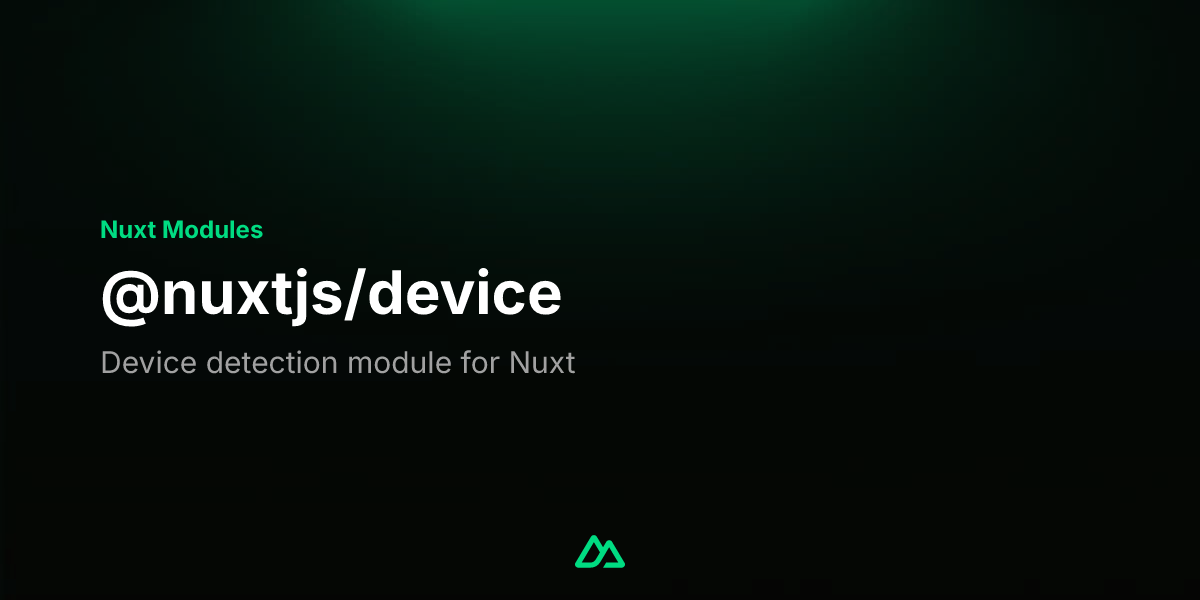 @nuxtjs/device · Nuxt Modules