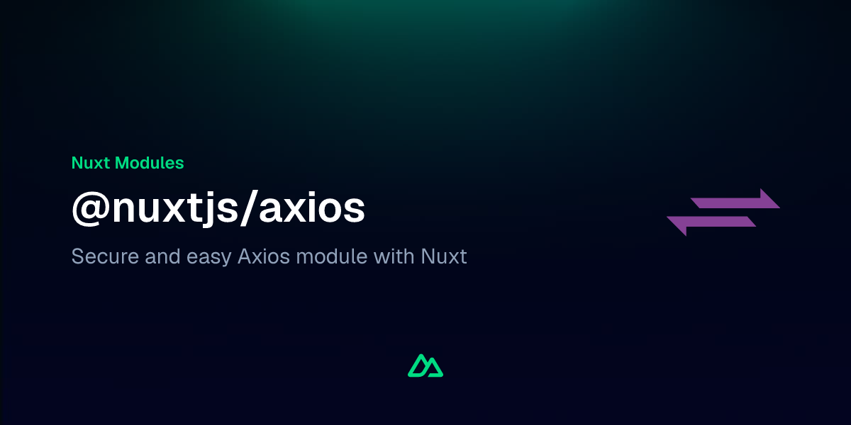 @nuxtjs/axios · Nuxt Modules